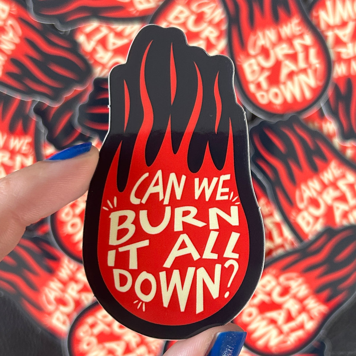 Can We Burn It Down? Sticker | Give A Damn!